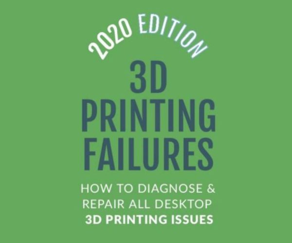 Book of the Week: 3D Printing Failures: 2020 Edition « Fabbaloo