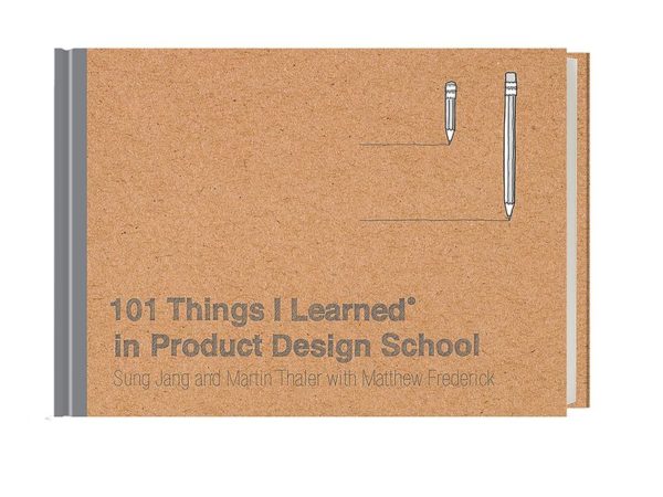Book of the Week: 101 Things I Learned in Product Design School « Fabbaloo