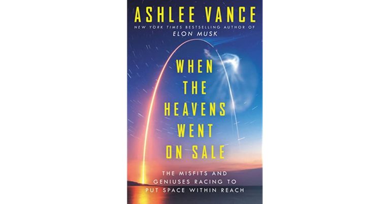 When the Heavens Went on Sale: The Rocket Pioneers Revolutionizing ...